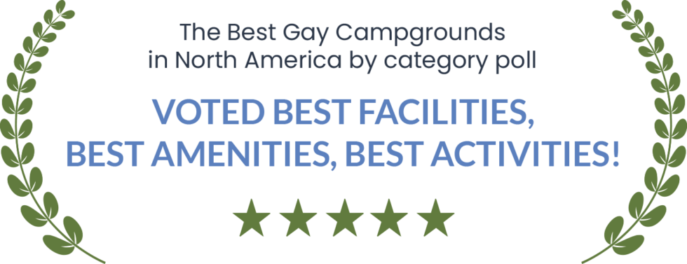 AMERICA'S PREMIER LGBTQIA+ CAMPING RESORT